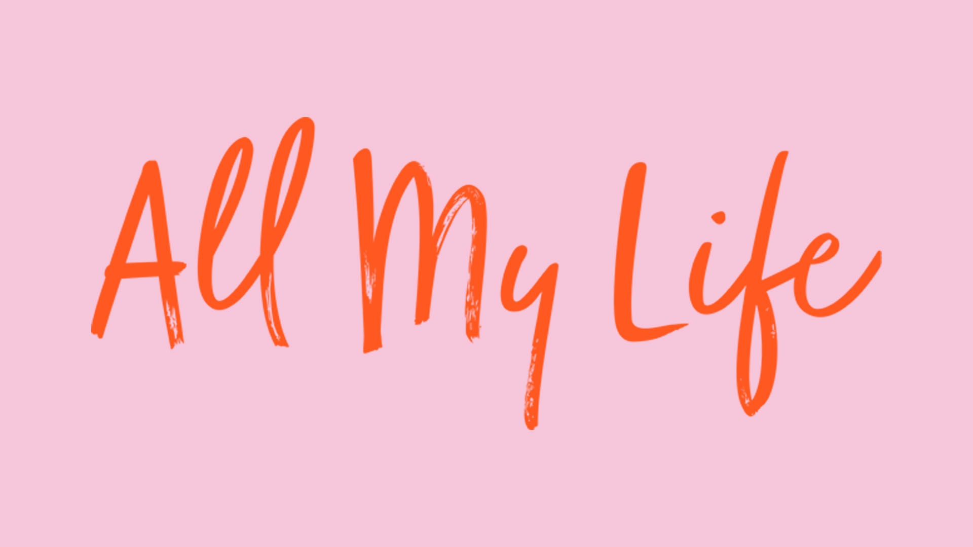 All My Life - NBC.com