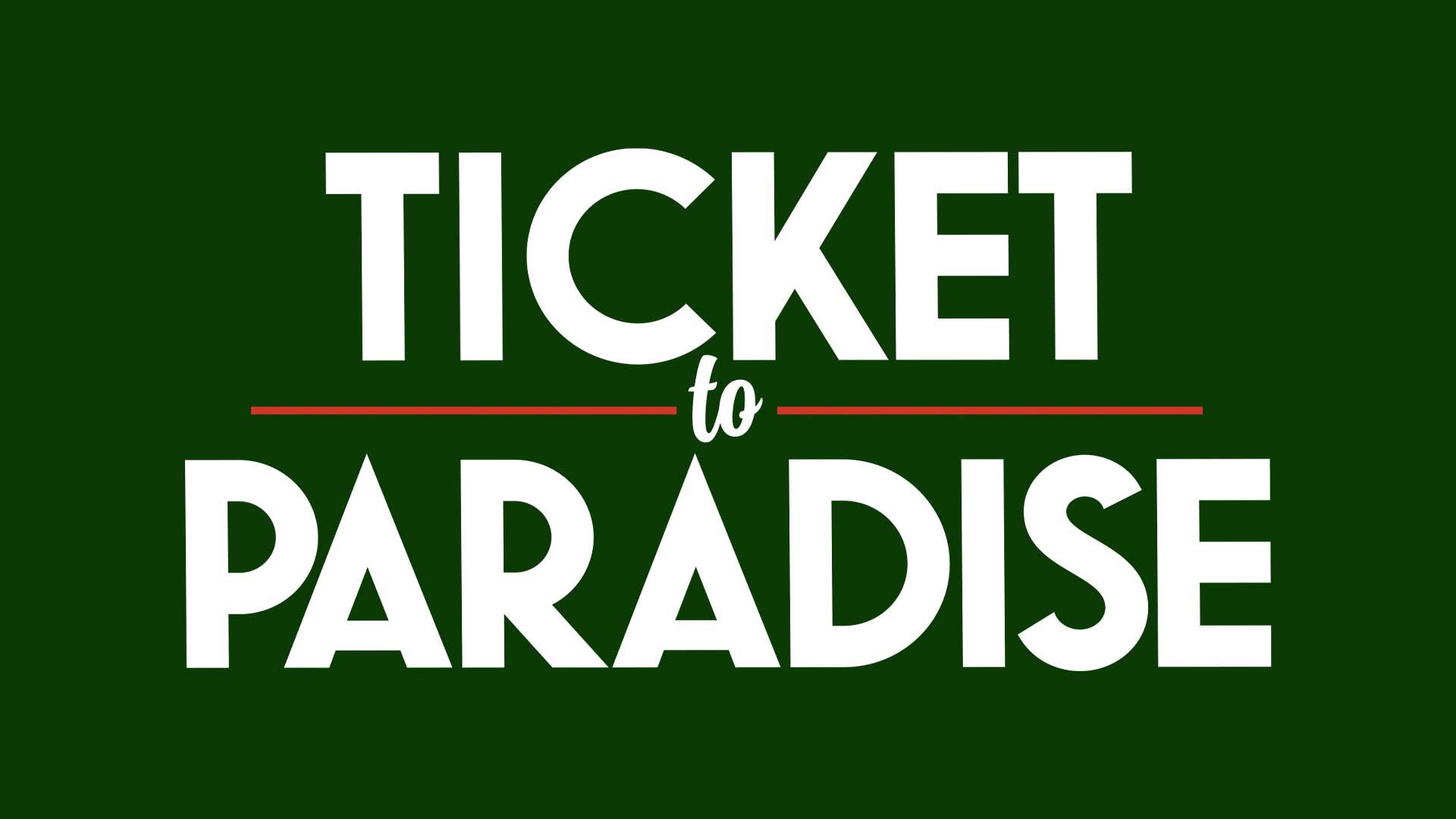 Ticket to Paradise - NBC.com