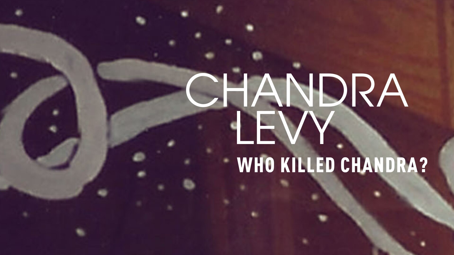 Chandra Levy: Who Killed Chandra Levy? - NBC.com