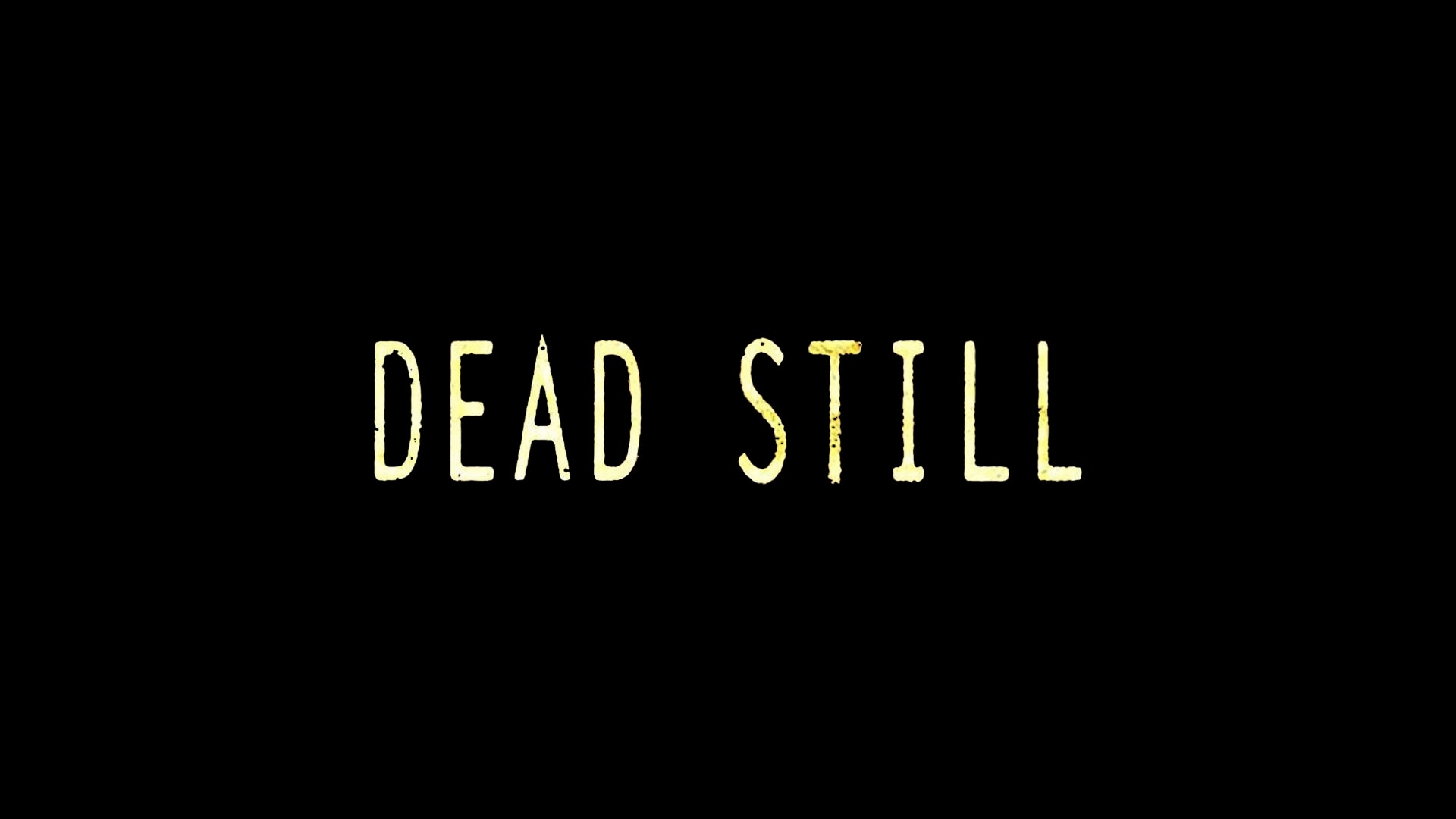 Dead Still - NBC.com