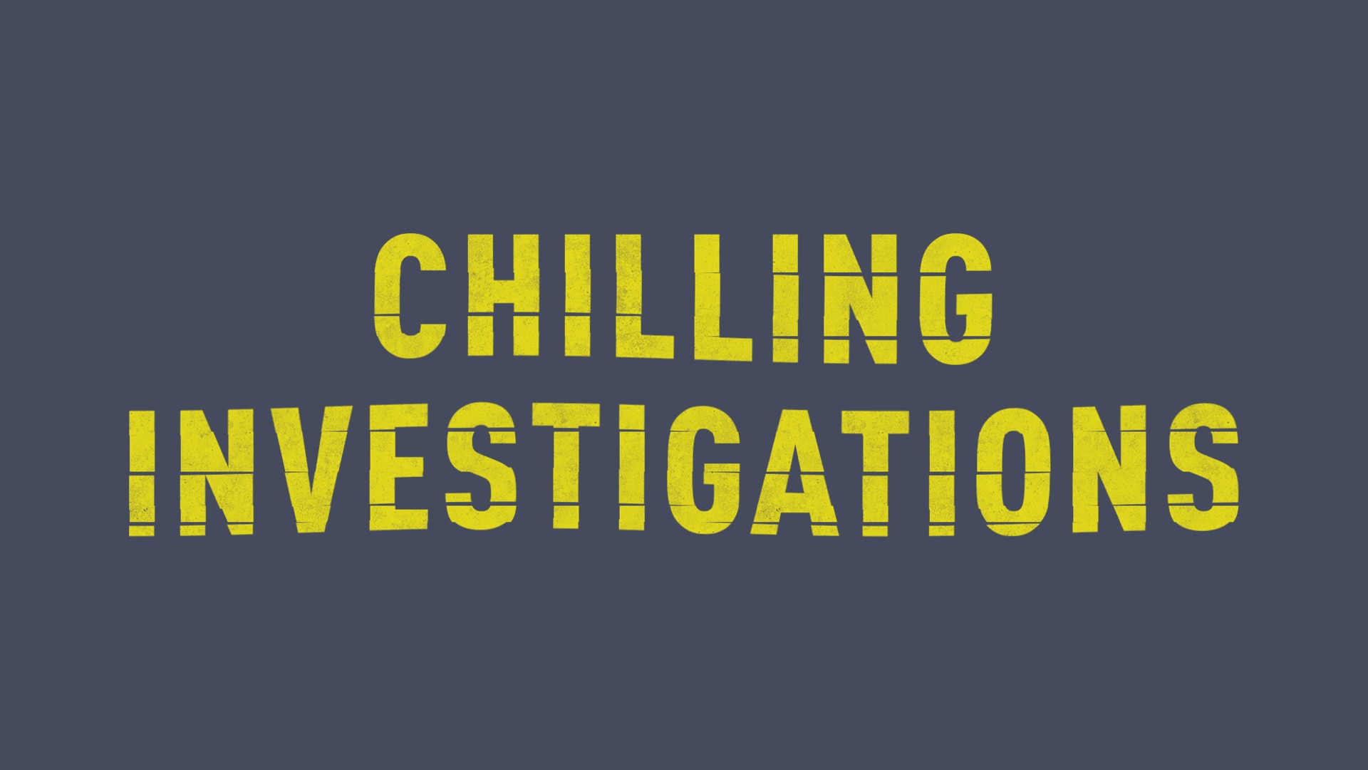 Chilling Investigations - NBC.com
