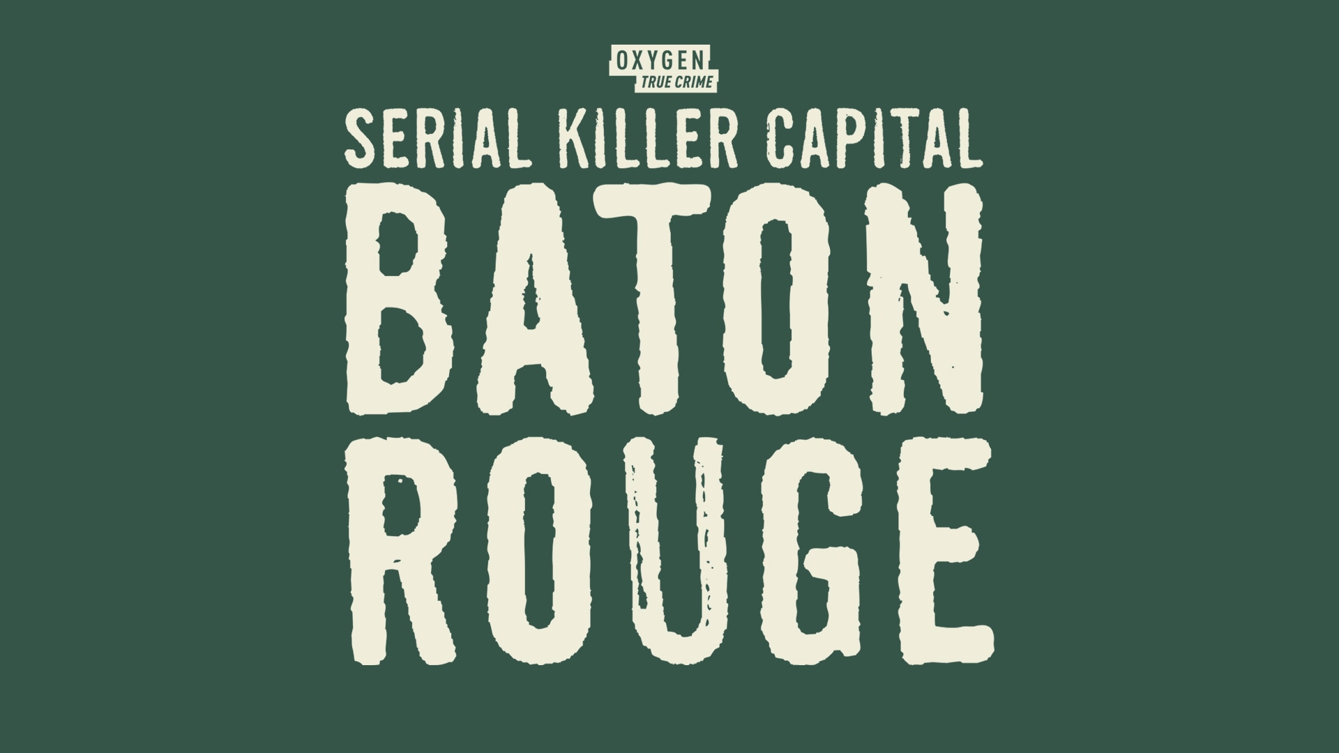 Serial Killer Capital: Baton Rouge - NBC.com Serial Killer Capital: Baton Rouge - NBC.com