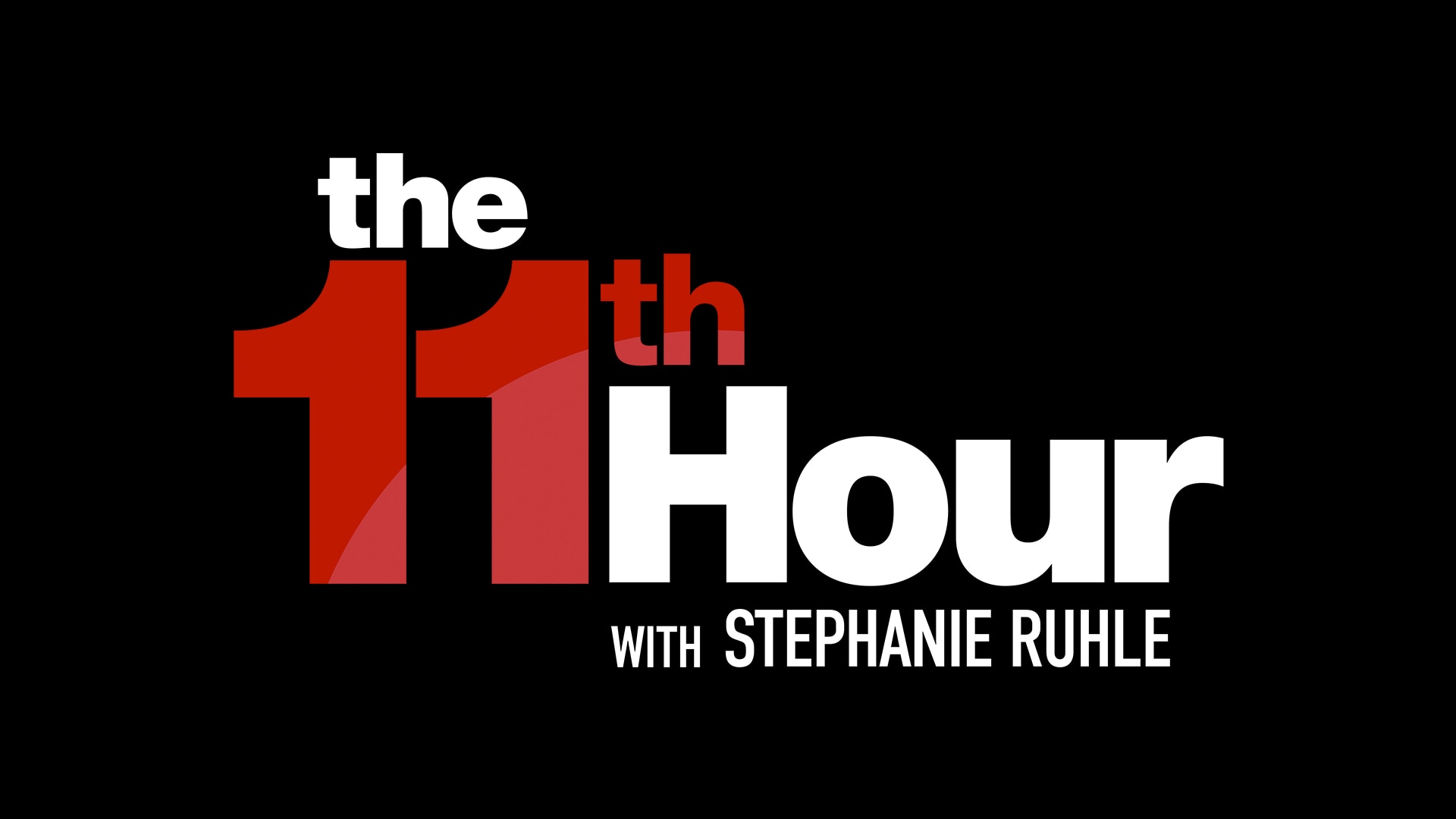 The 11th Hour with Stephanie Ruhle - NBC.com