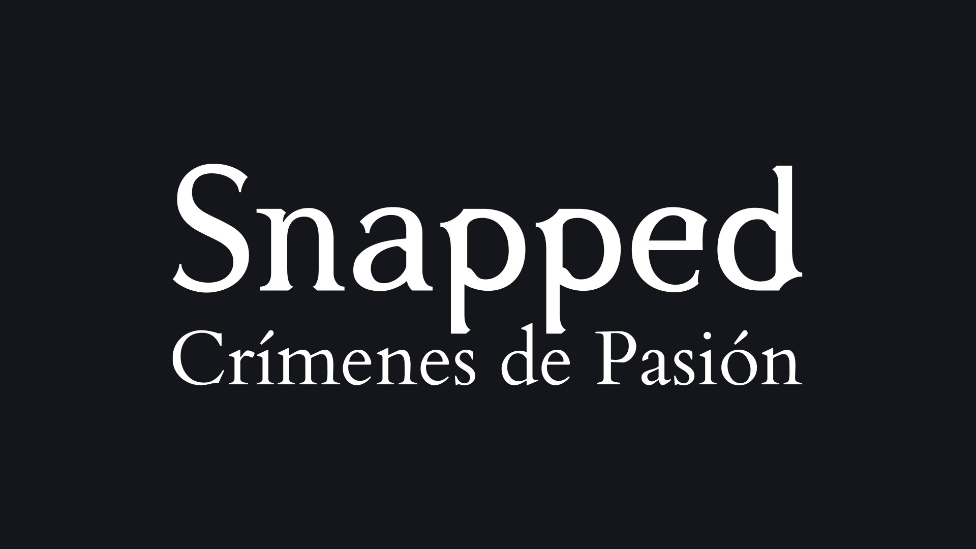 Snapped: Crímenes de Pasión - NBC.com