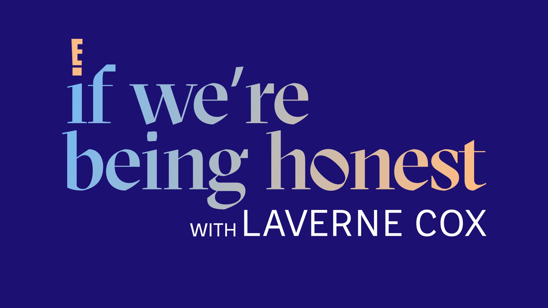 If We're Being Honest with Laverne Cox - NBC.com