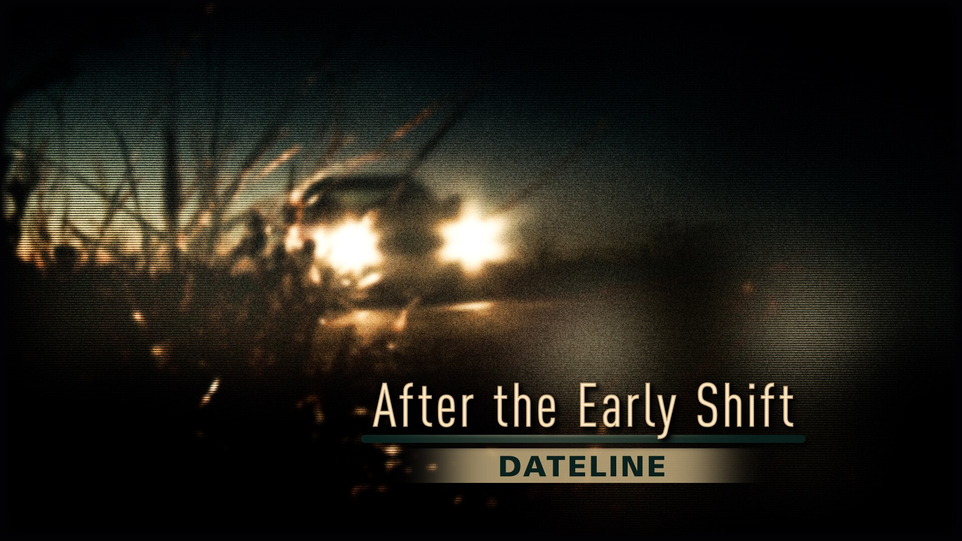 Watch Dateline Episode: After the Early Shift - NBC.com