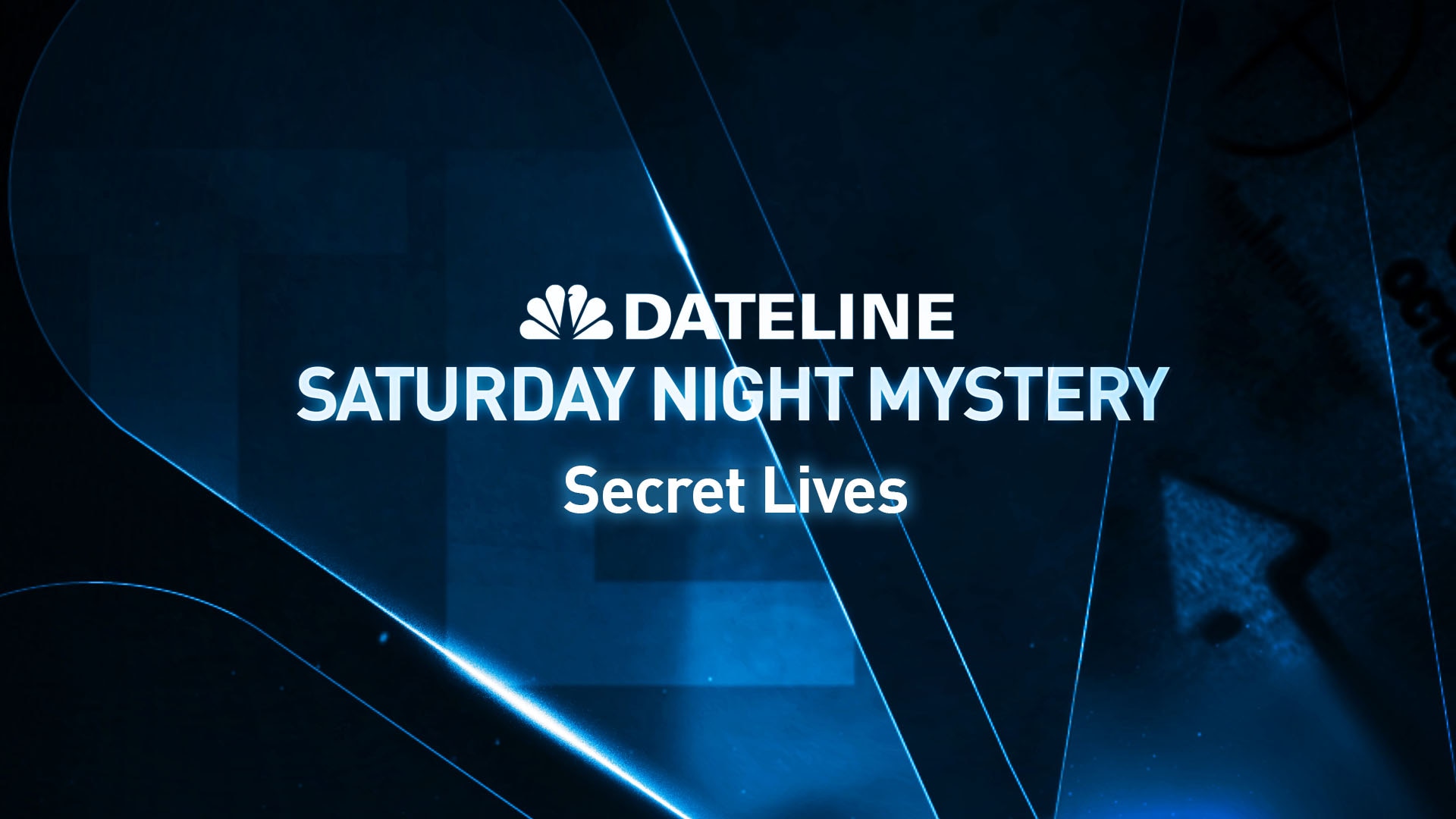 Watch Dateline Episode: Secret Lives - NBC.com