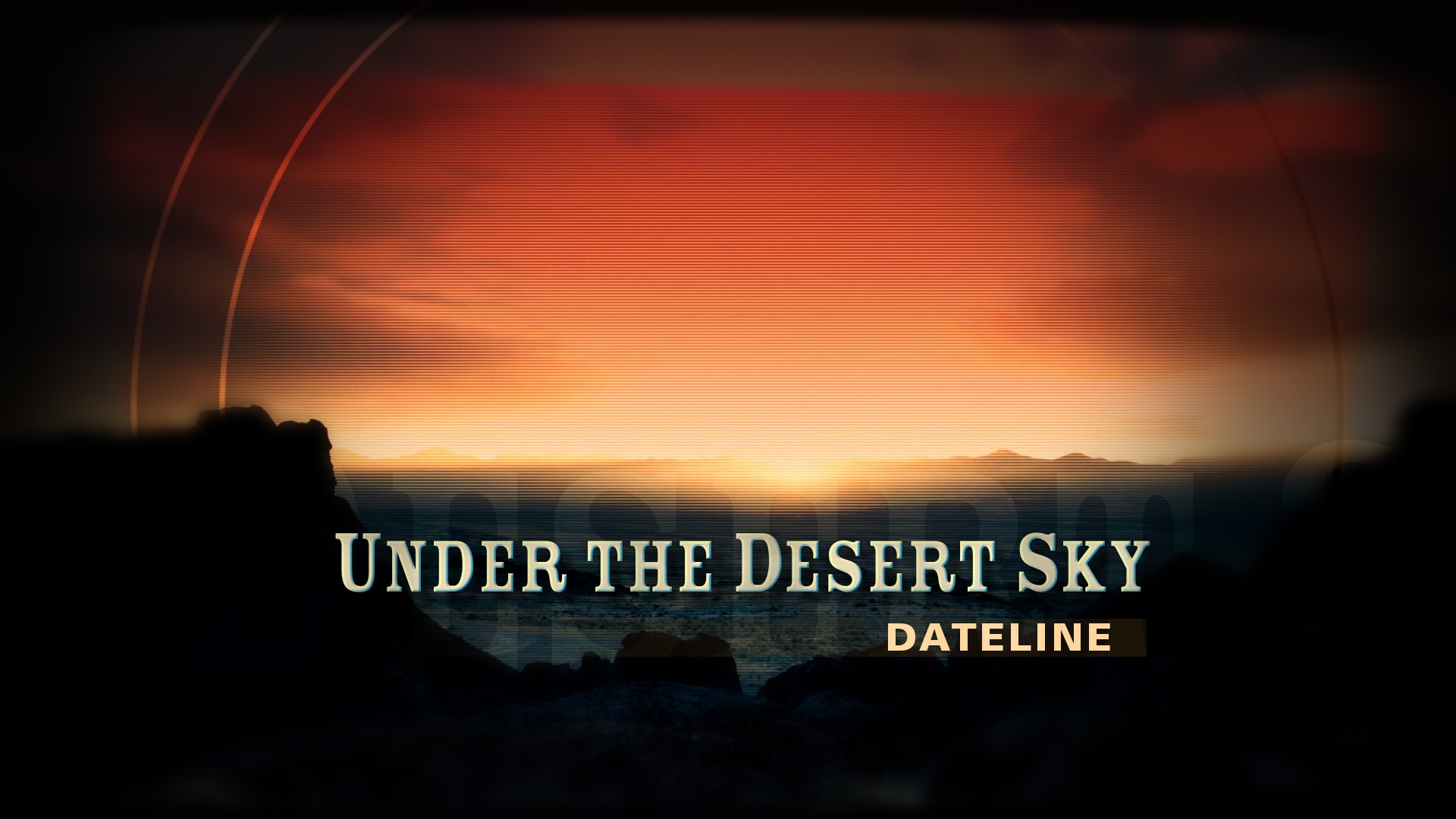 Watch Dateline Episode: Under the Desert Sky - NBC.com