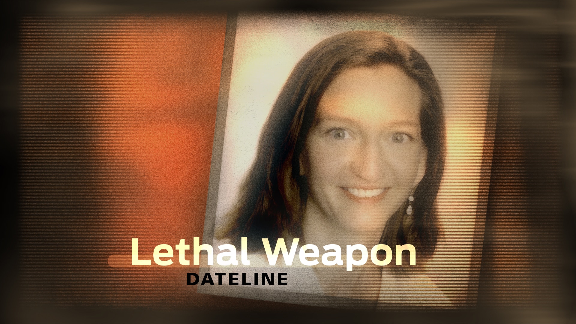 Watch Dateline Episode: Lethal Weapon - NBC.com