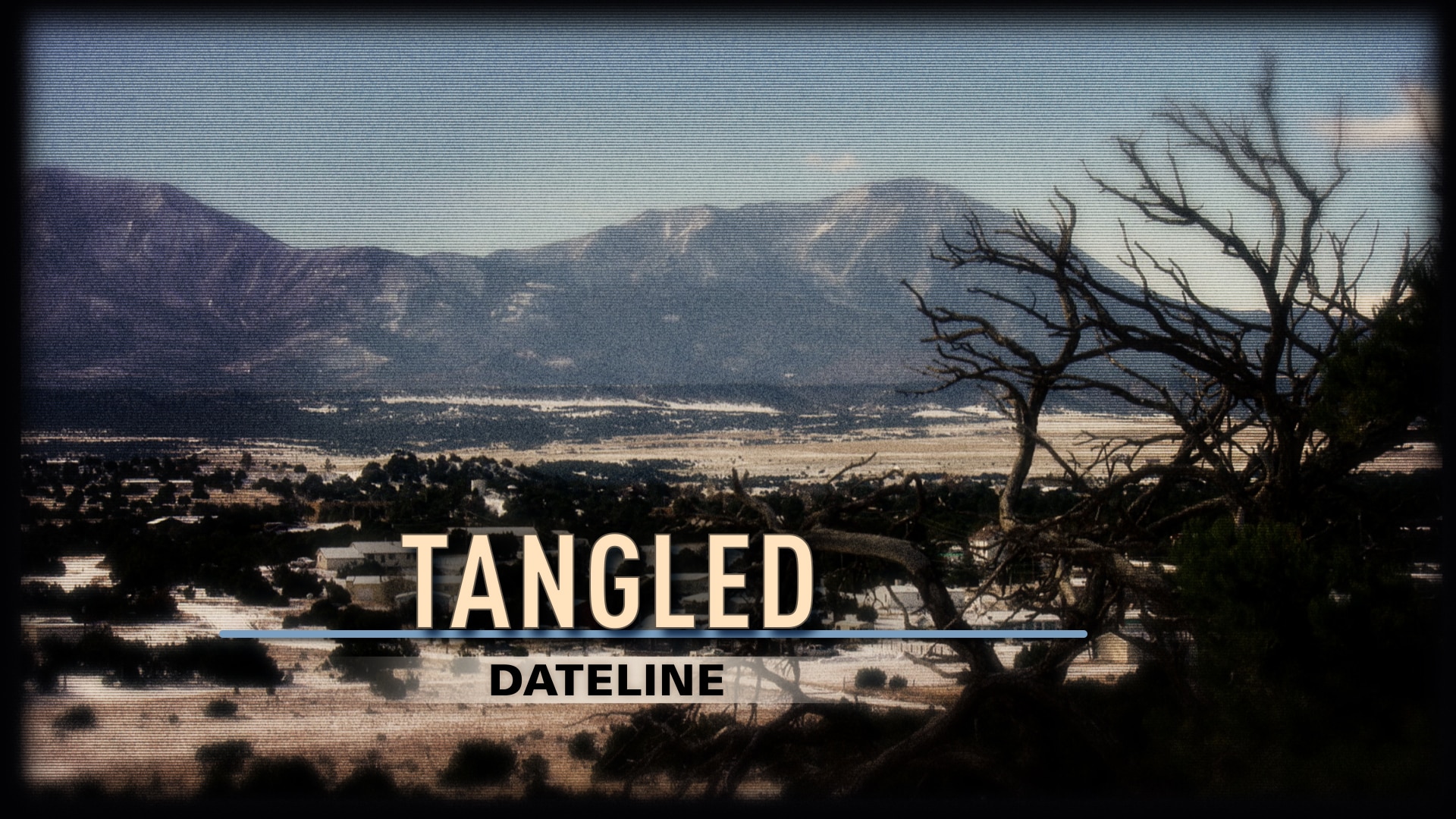 Watch Dateline Episode: Tangled - NBC.com