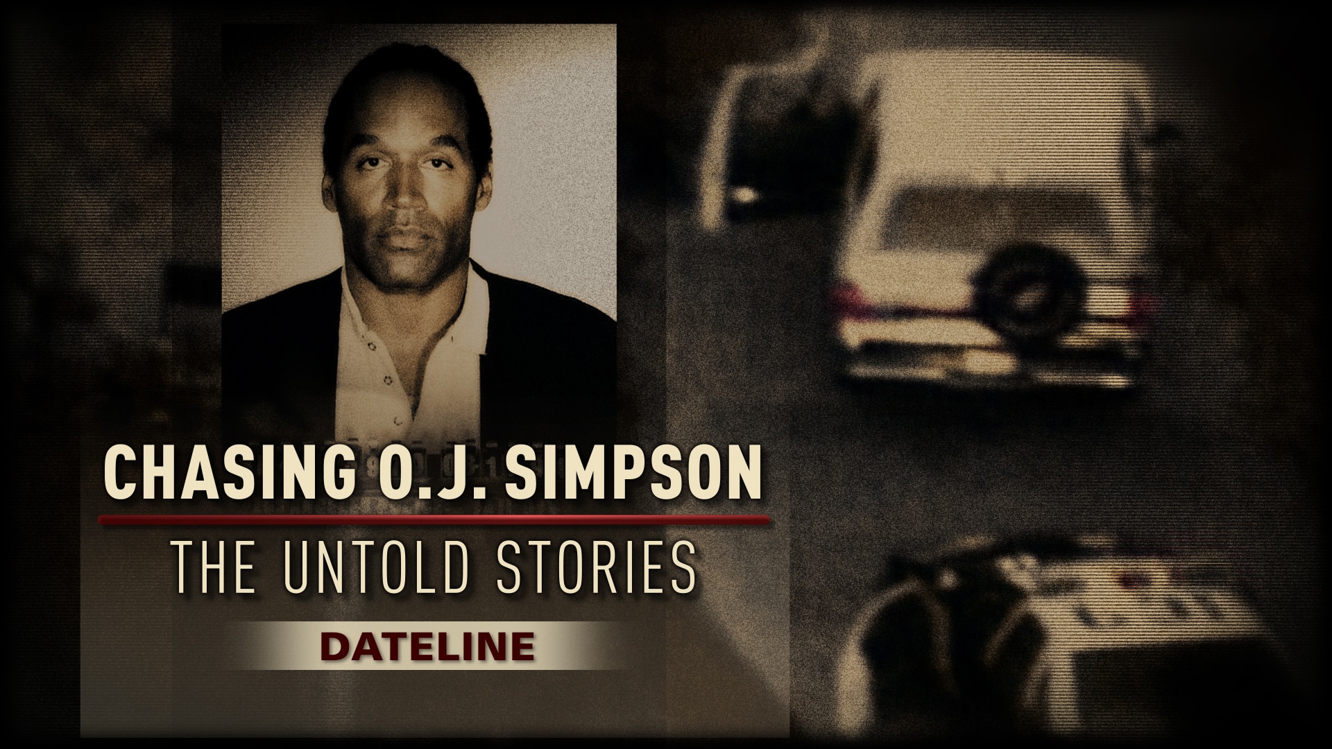 Watch Dateline Episode: Chasing O.J. Simpson - NBC.com