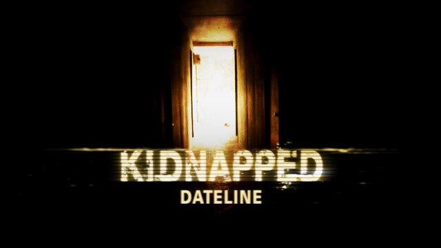 Watch Dateline Episode: Kidnapped: A Dateline Survival Story - NBC.com