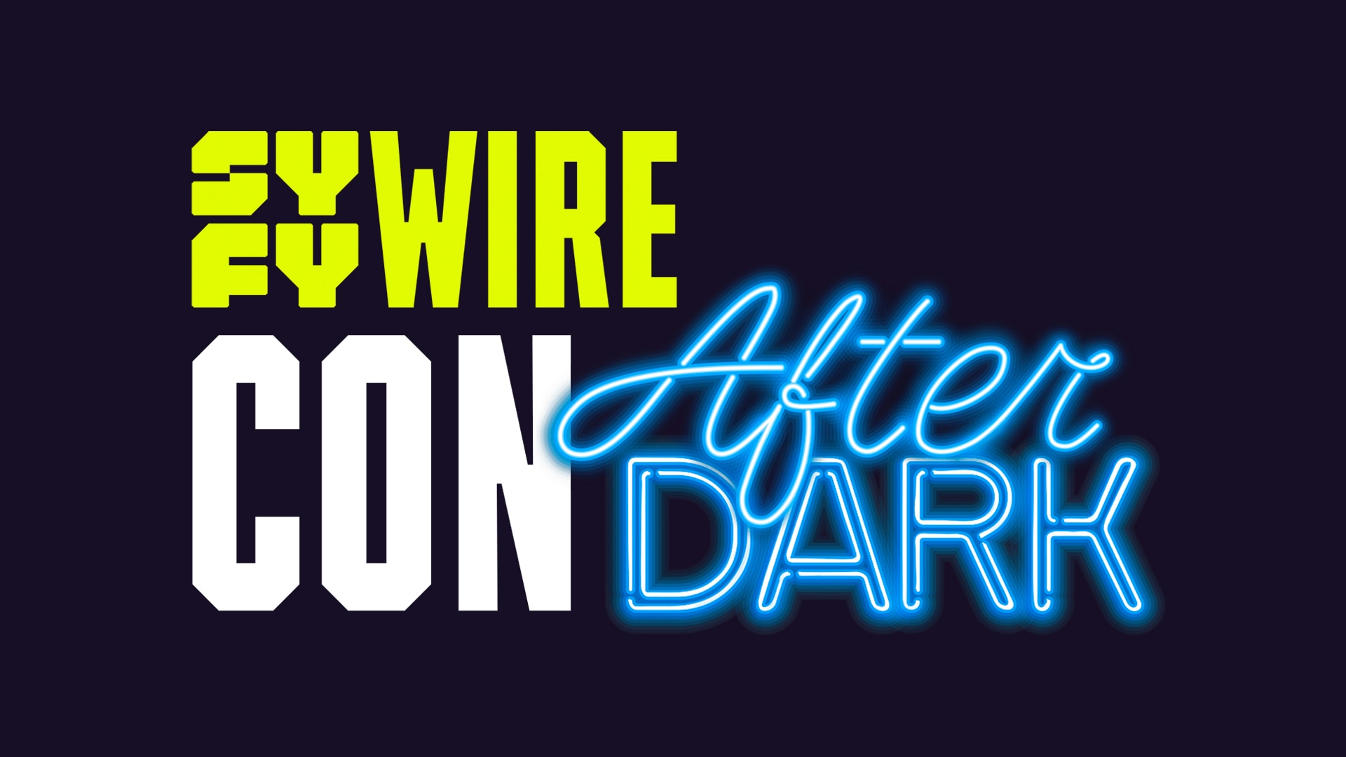 SYFY WIRE: Con After Dark - NBC.com