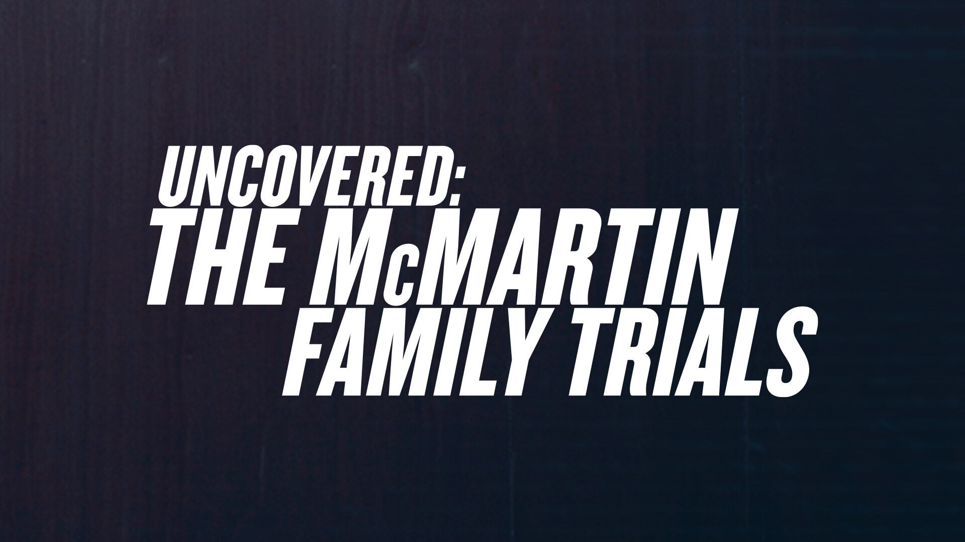 Uncovered: The McMartin Family Trials - NBC.com