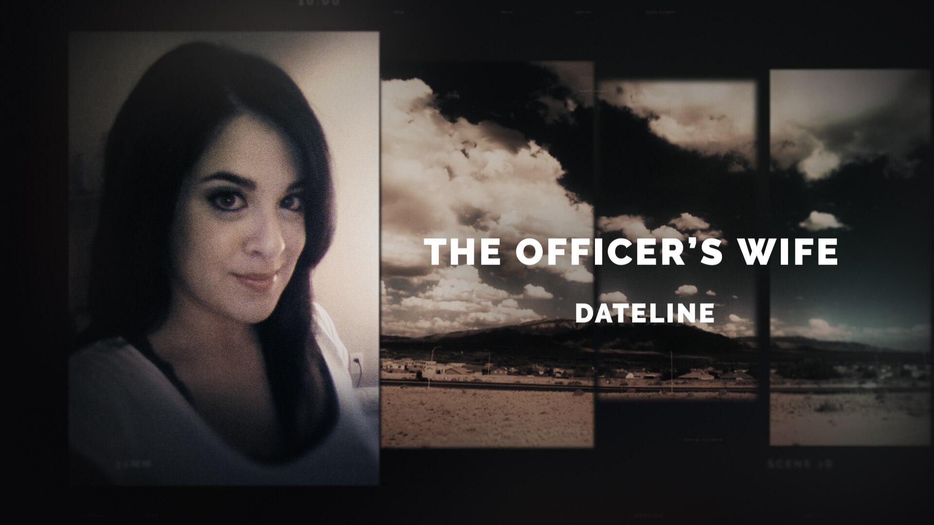 Watch Dateline Episode: The Officer’s Wife - NBC.com