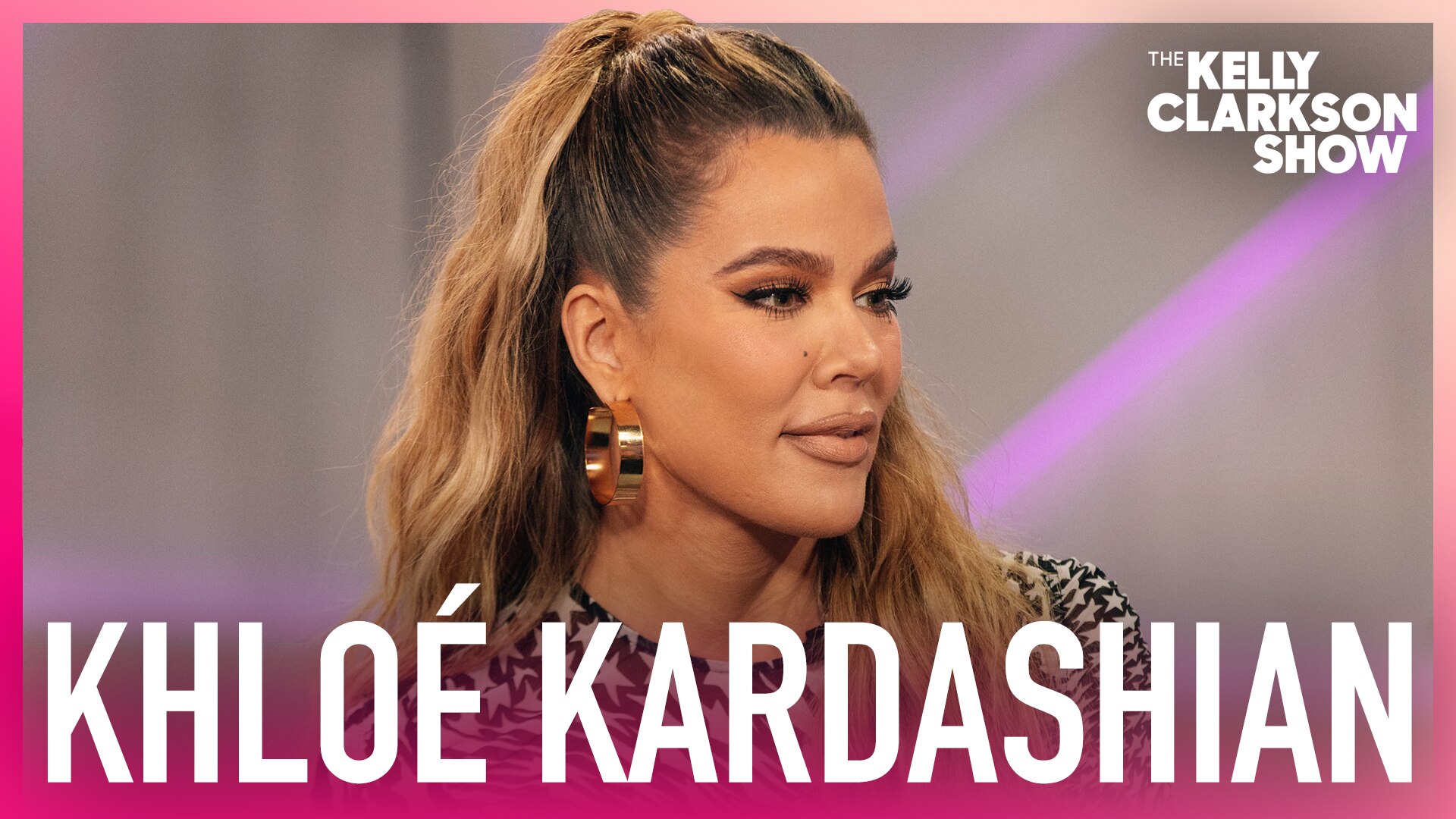 Watch The Kelly Clarkson Show Official Website Highlight Khloé