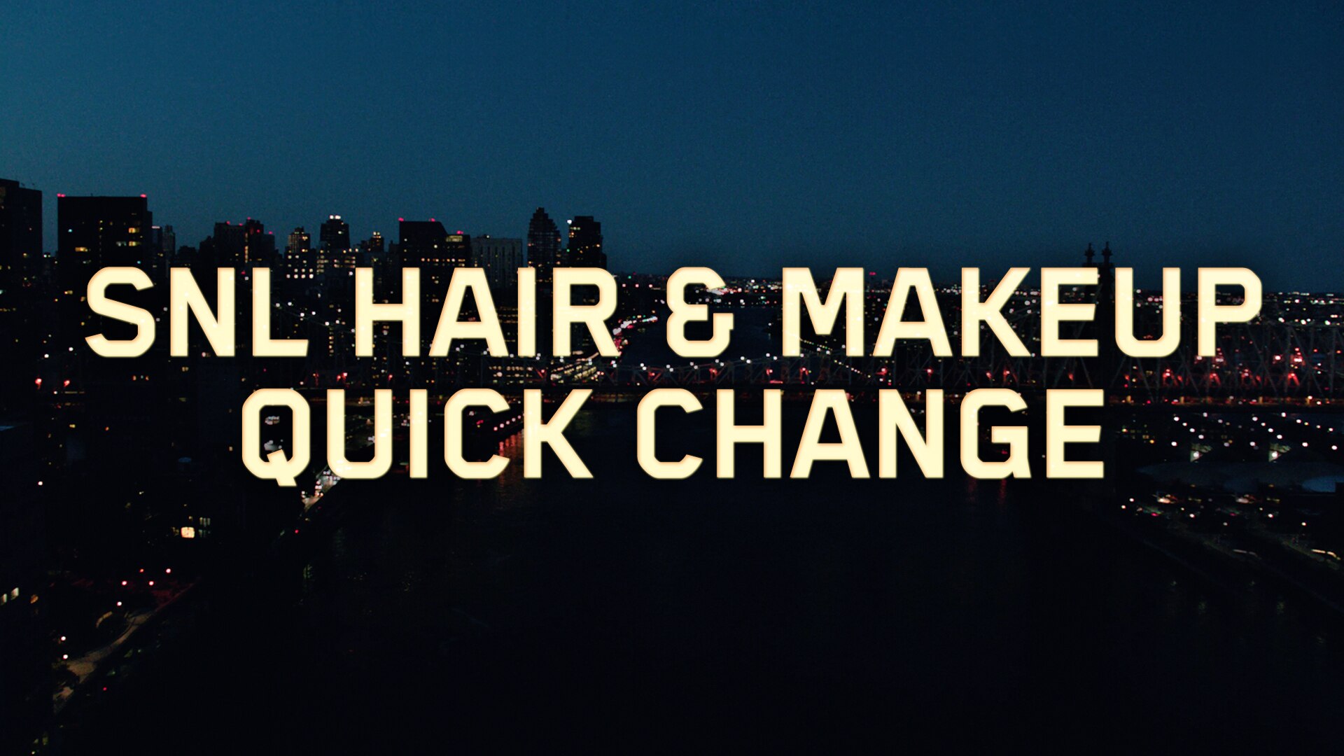 Watch Saturday Night Live Web Exclusive: SNL Hair & Makeup Quick Change ...