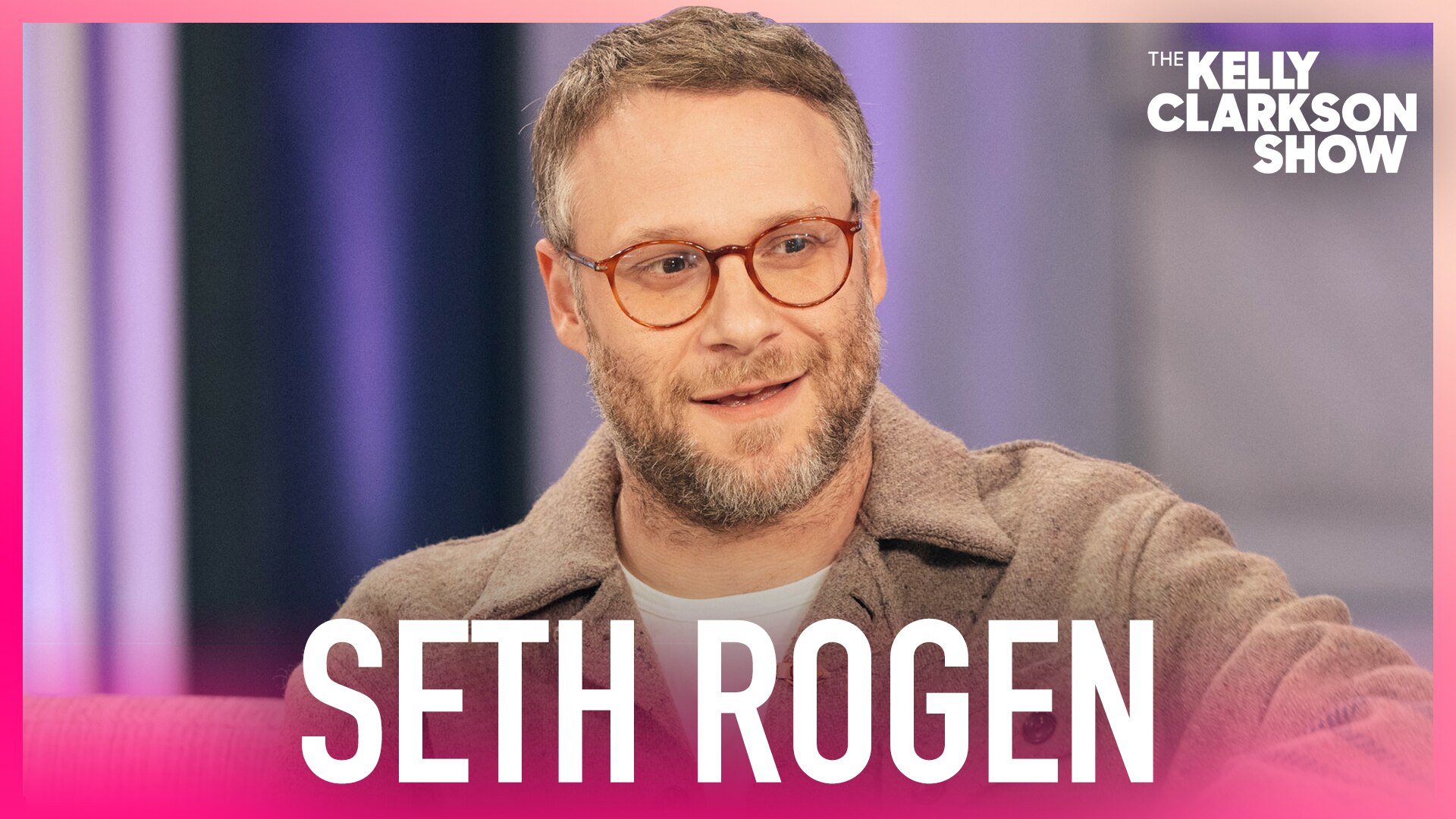 Watch The Kelly Clarkson Show - Official Website Highlight: Seth Rogen ...
