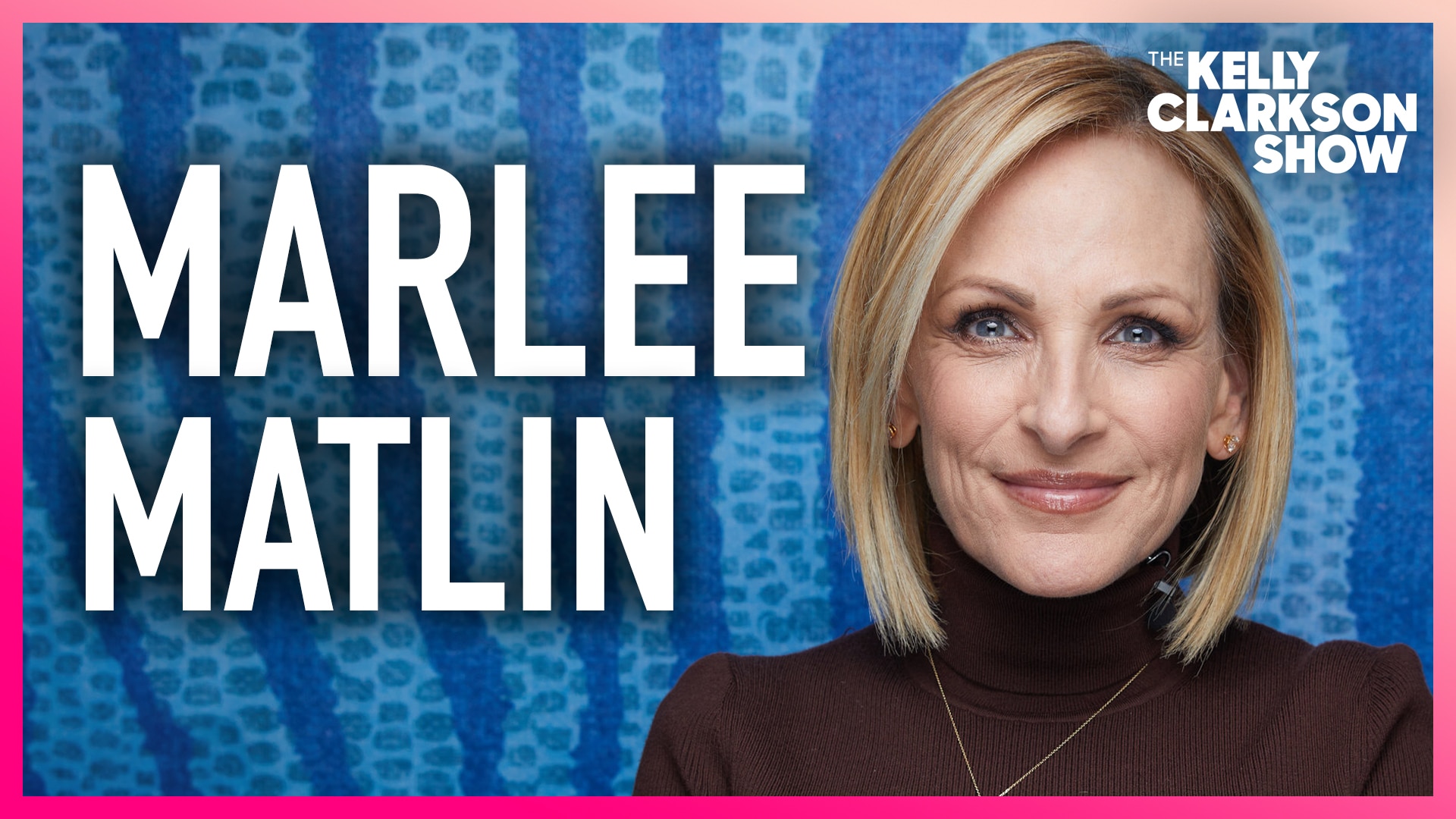 Watch The Kelly Clarkson Show - Official Website Highlight: Marlee ...